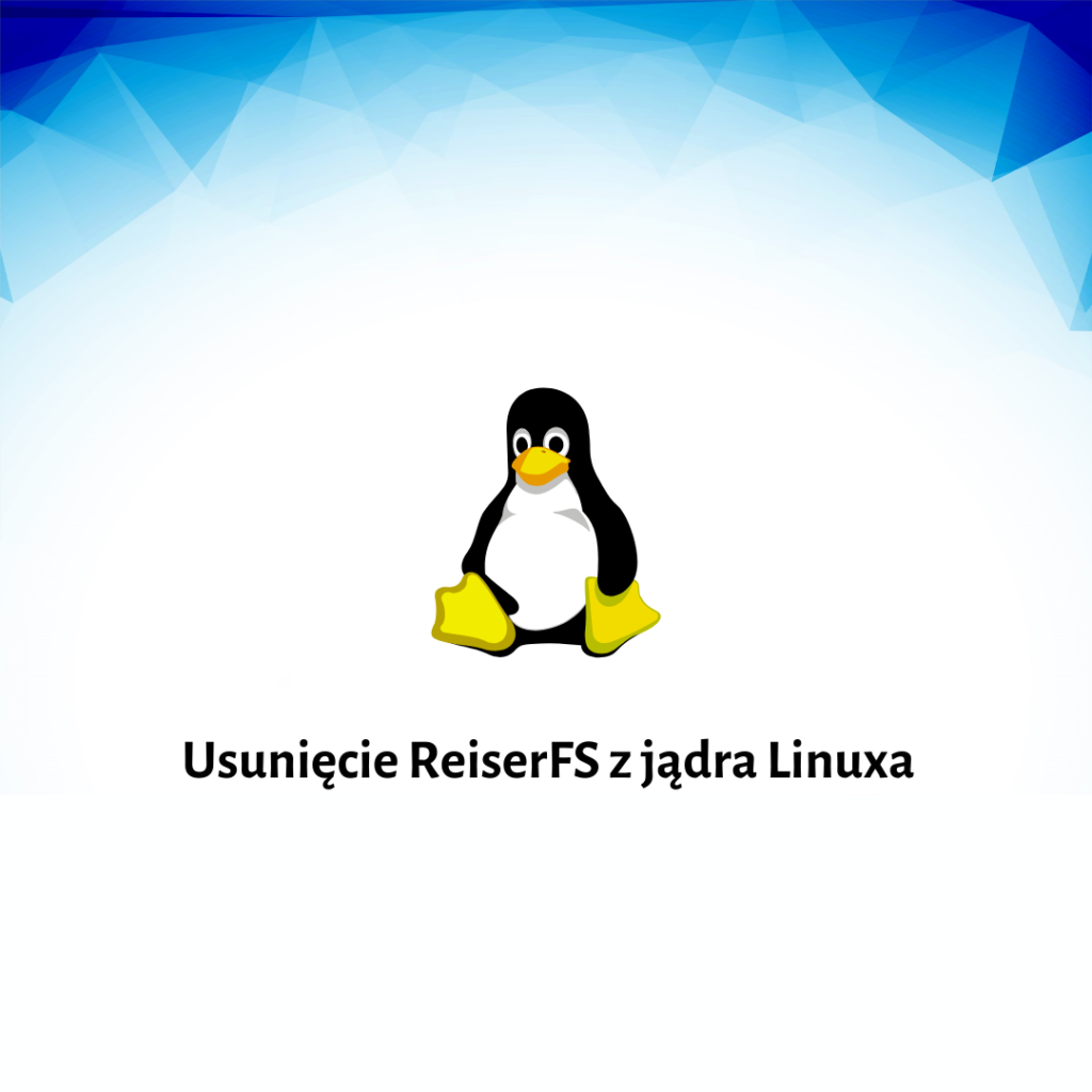 Usunięcie ReiserFS z jądra Linuxa. - Blog