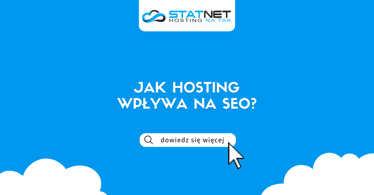 Czy hosting wpływa na SEO? - Statnet Blog