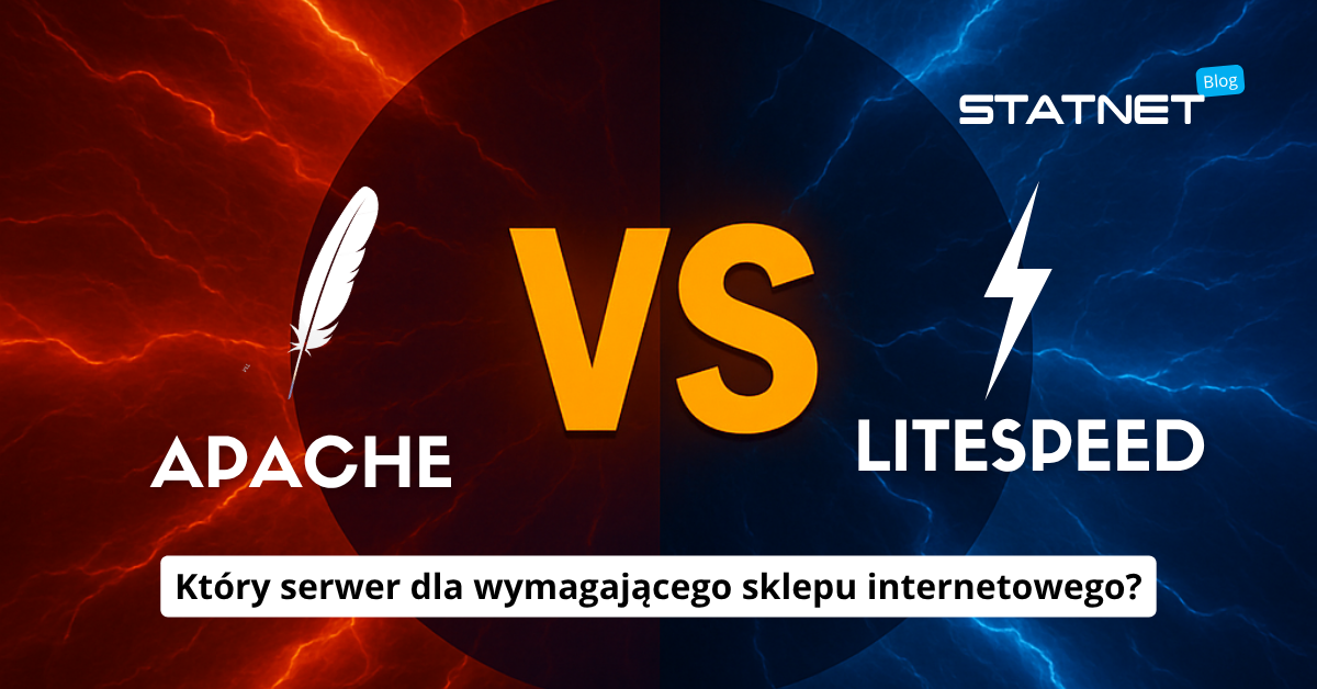 Apache vs Litespeed - który serwer dla wymagającego e-sklepu?